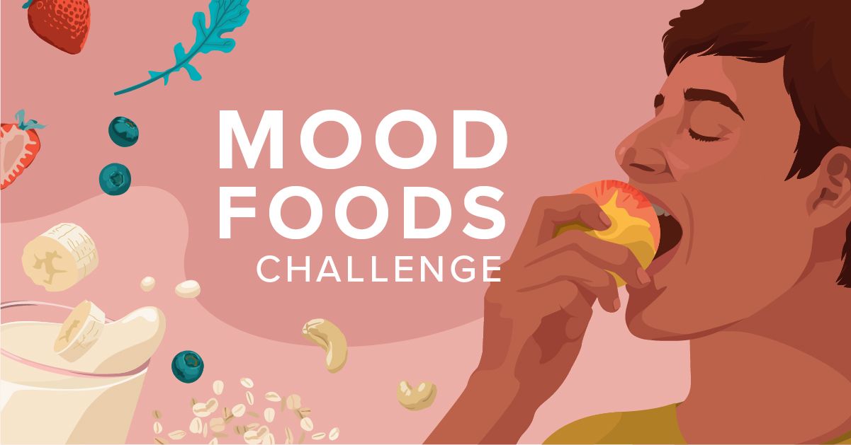 Your Guide for the Mood Foods Challenge