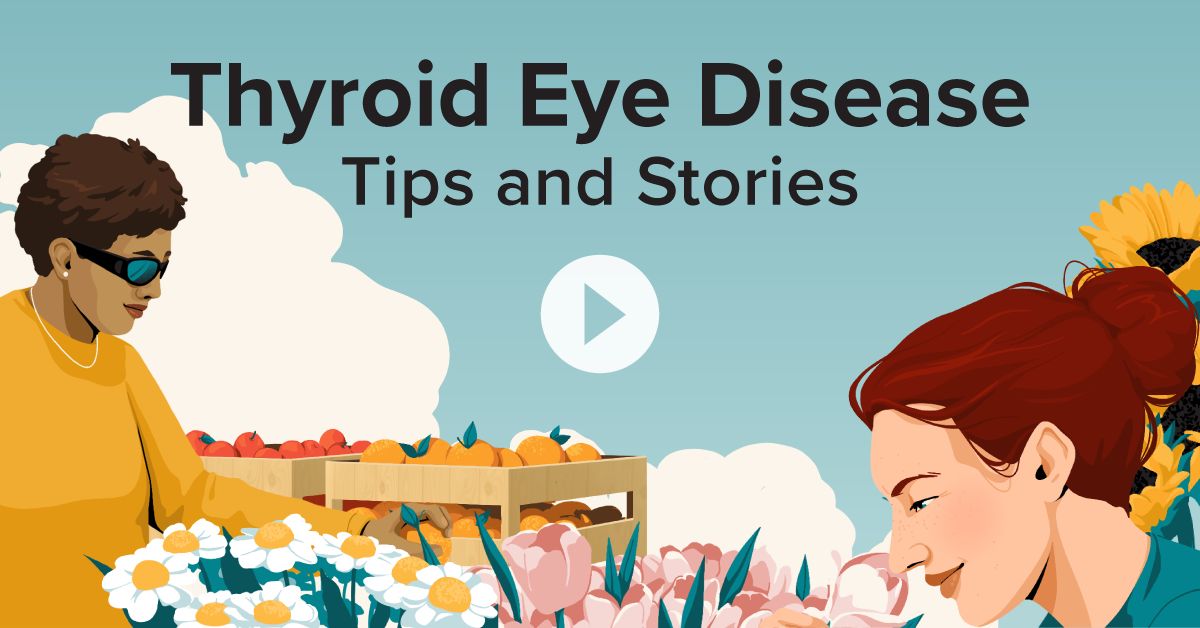 Thyroid Eye Disease Tips and Stories