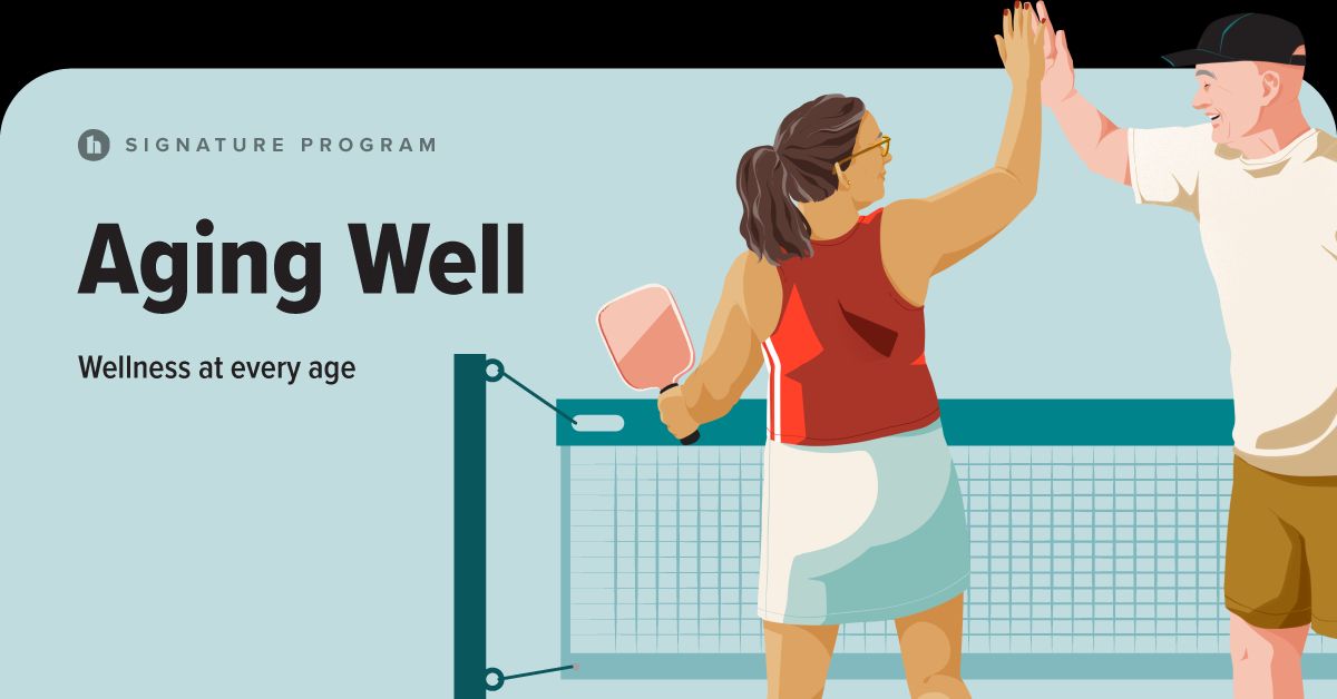 Aging Well: Wellness at Every Age
