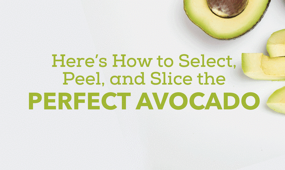 How to Pick, Peel, and Slice the Perfect Avocado