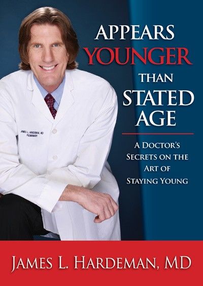 Look Young, Feel Healthy: Advice From Dr. James Hardeman