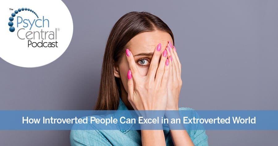 How Introverted People Can Excel in An Extroverted World