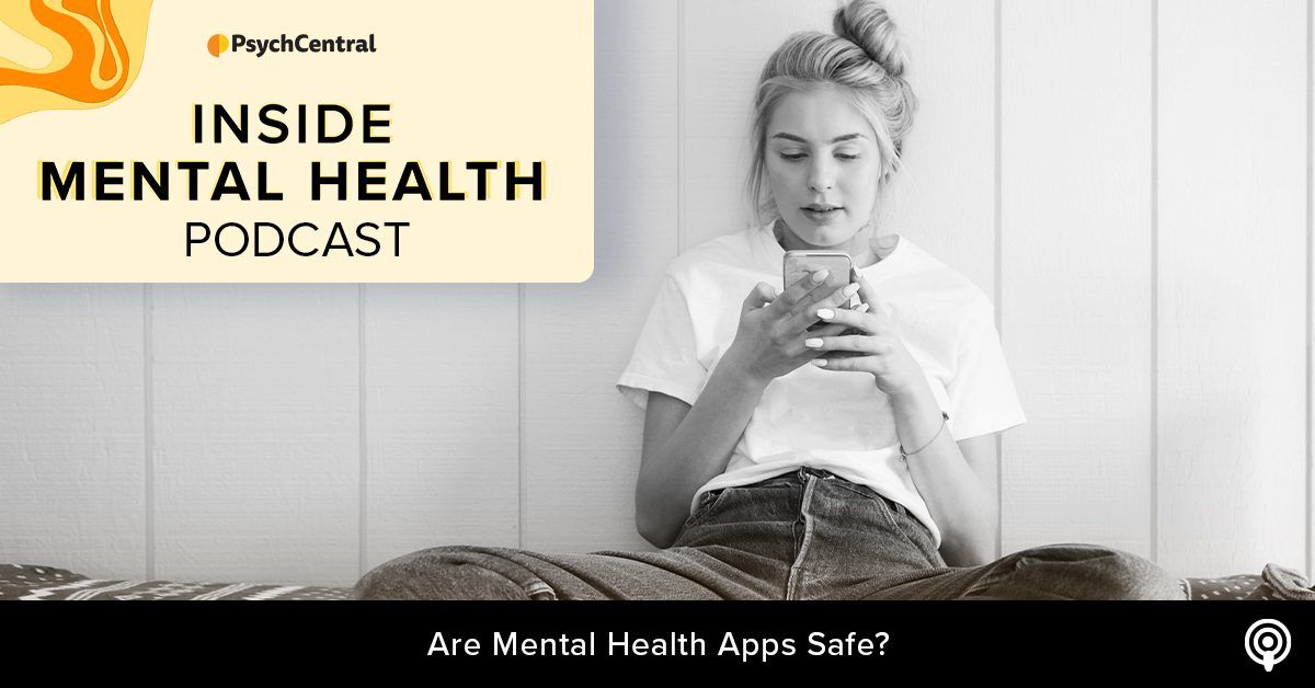 Podcast: Are Mental Health Apps Safe?