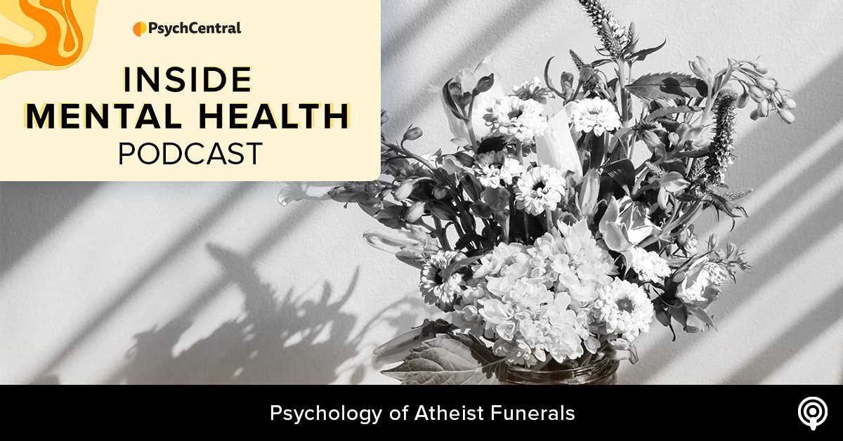 Psychology of Atheist Funerals, Inside Mental Health Podcast