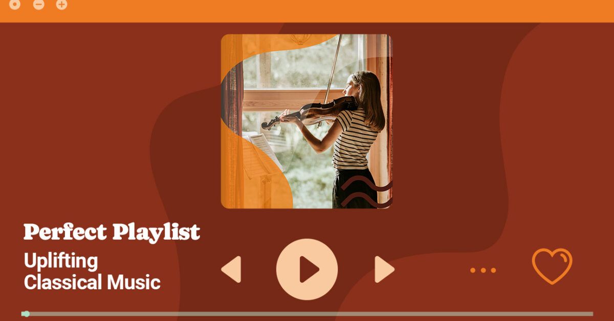 A Classical Music Playlist That Boosts My Mood Even on Hard Days